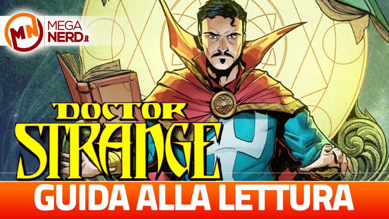 Doctor Strange - Guida alla lettura - MegaNerd.it