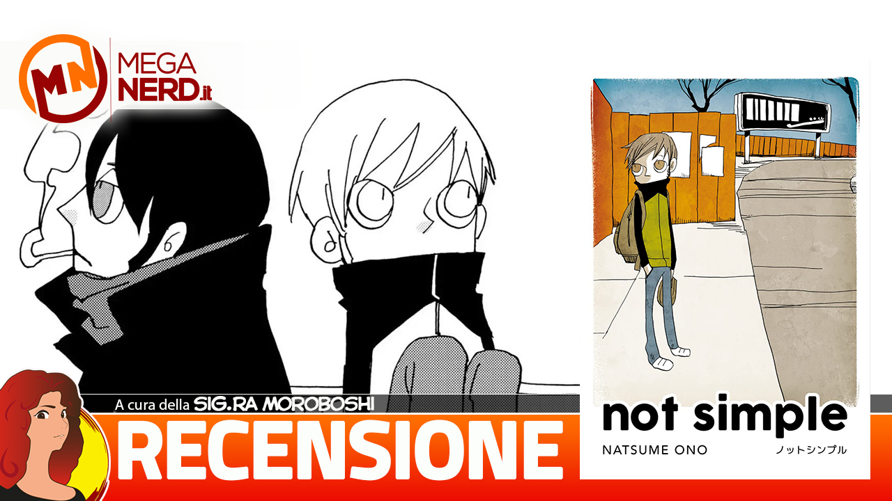 Not Simple di Natsume Ono – Recensione di un racconto straordinario